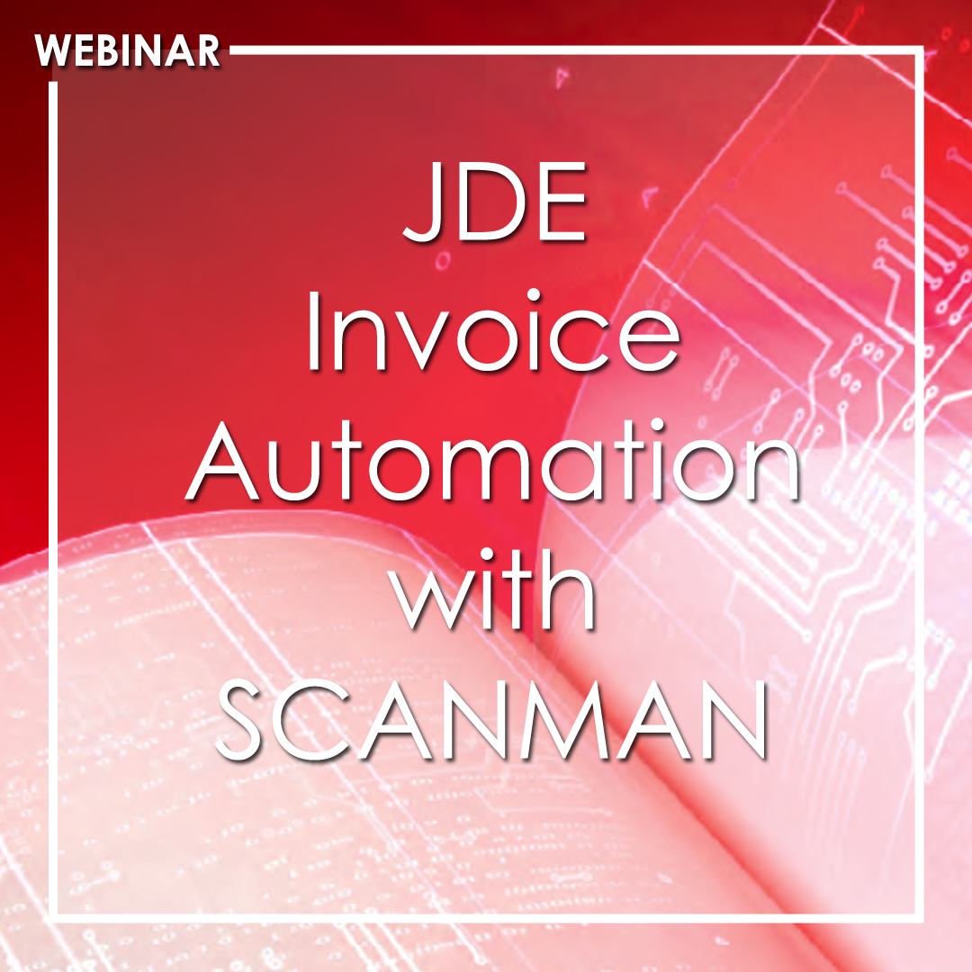 Webinar: JDE Invoice Automation with SCANMAN | iSP3 solution providers ...