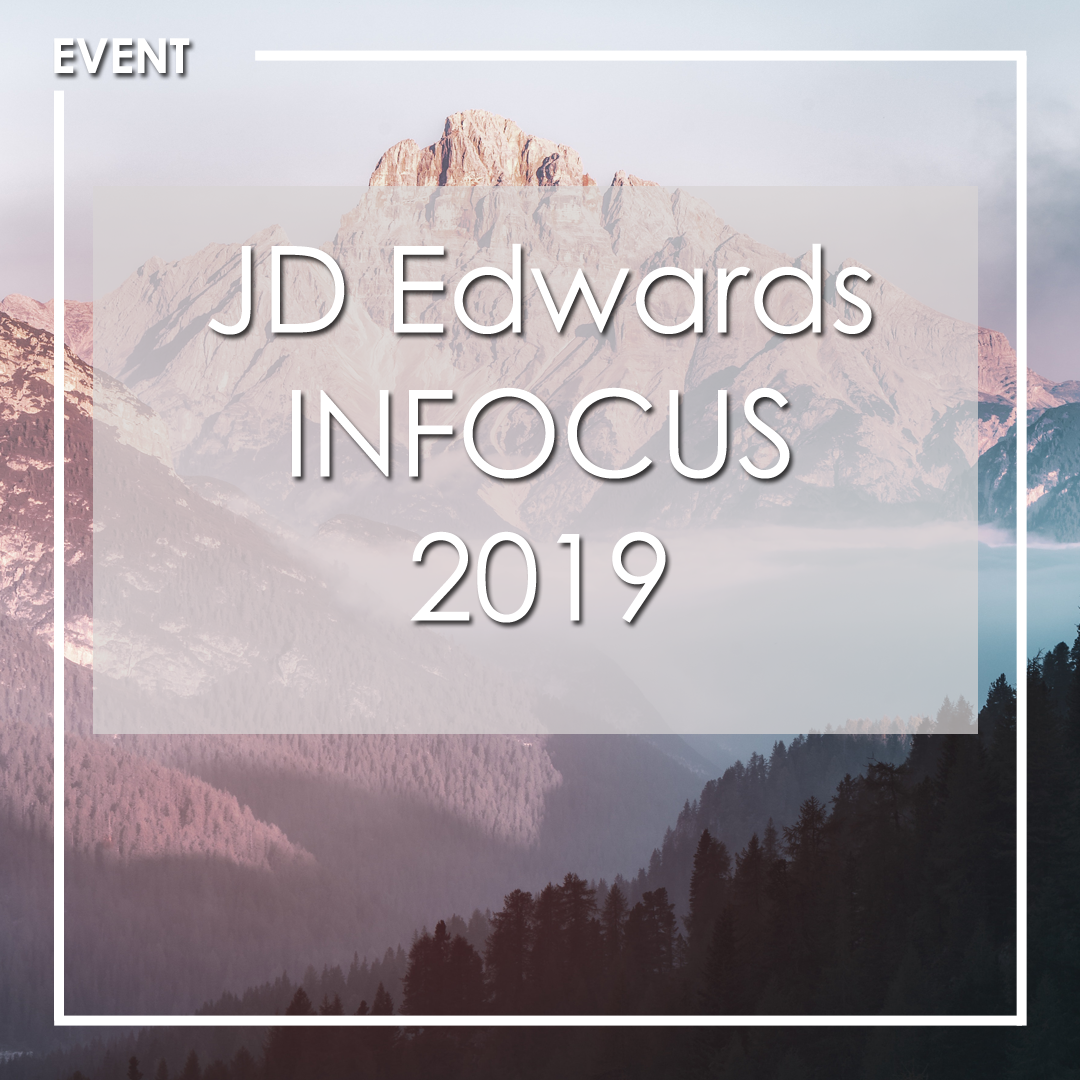JD Edwards INFOCUS: August 20 – 22, 2019 | iSP3 solution providers inc ...