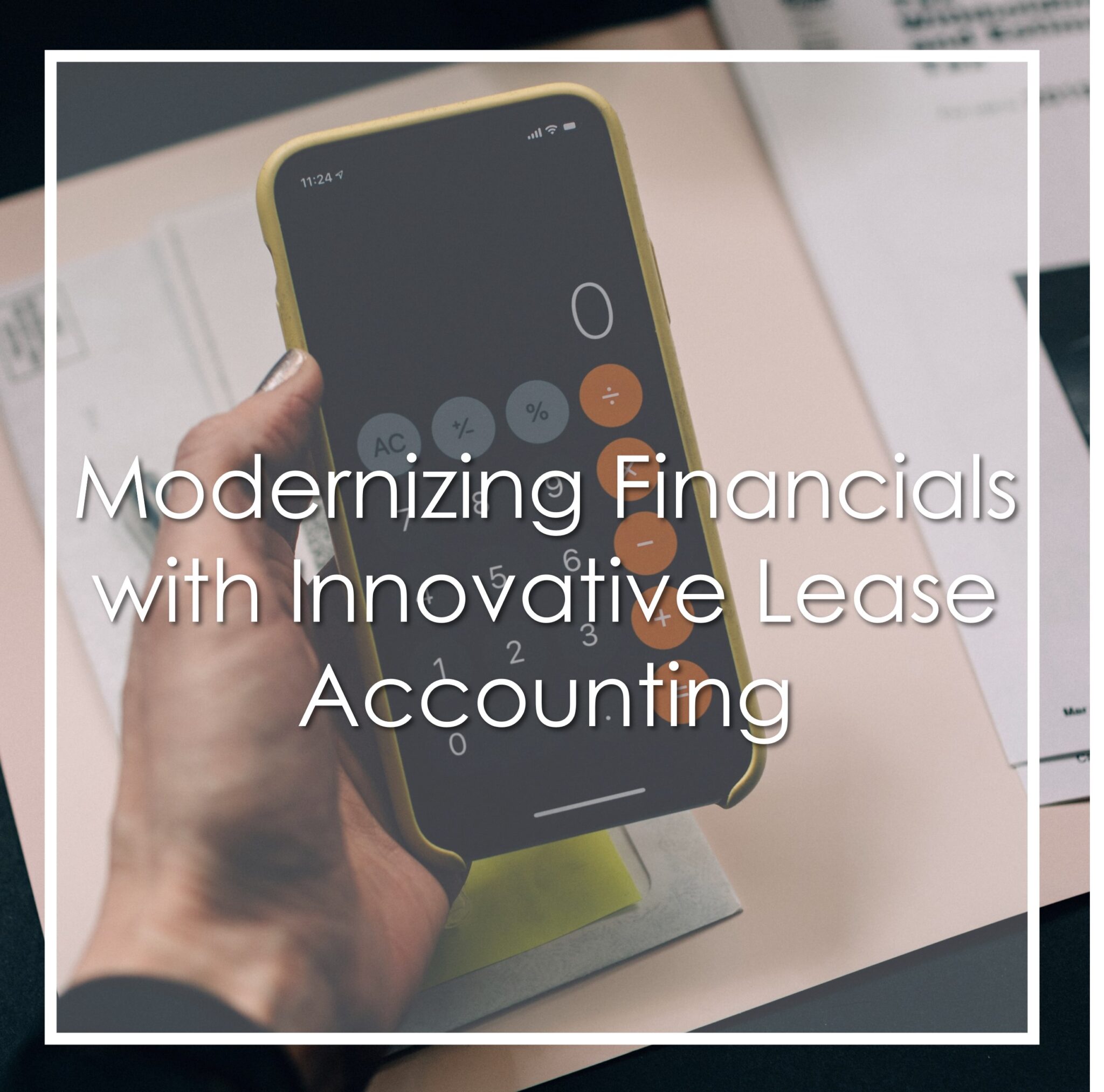 On-Demand: Modernizing Financials with Innovative Lease Accounting ...